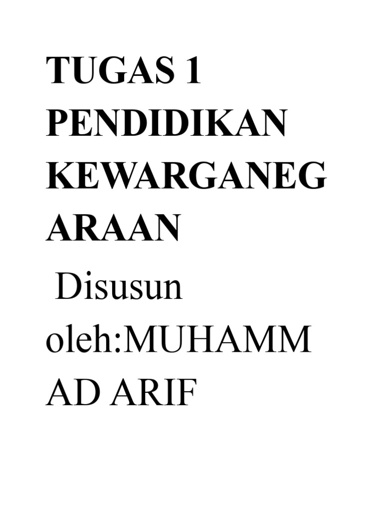 Tugas 1 Pendidikan Kewarganeg Araan: Disusun oleh:MUHAMM Ad Arif | PDF