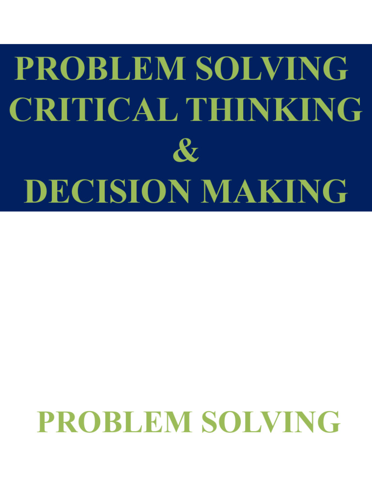 Lecture 3 - 4 PROBLEM SOLVING Final 26032023 104927pm | Download Free PDF | Decision Making ...