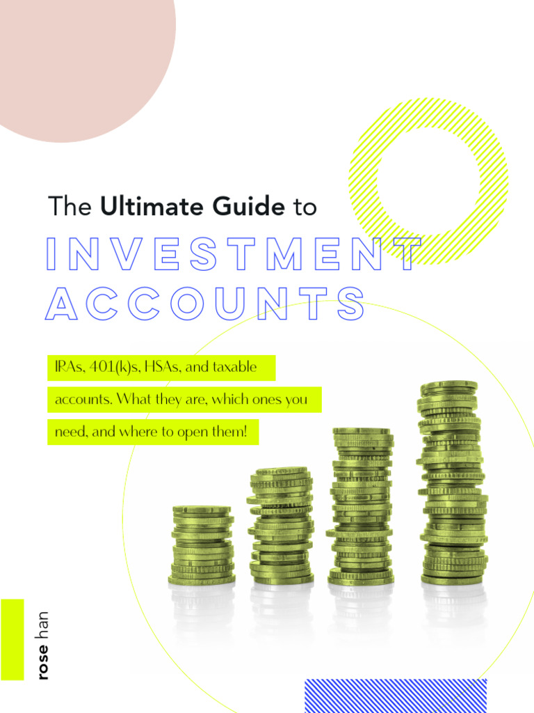 Ultimate Guide To Investment Accounts | PDF | 401(K) | Health Savings ...
