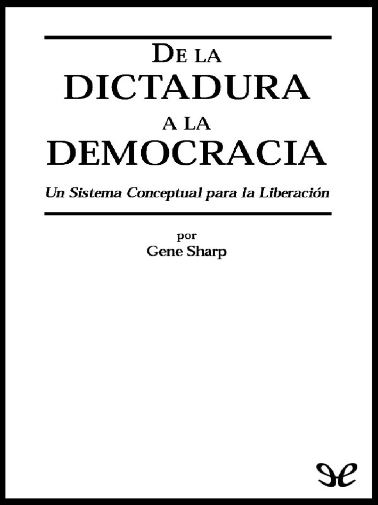 Gene Sharp - De la dictadura a la democracia (1994) - libgen.li | PDF ...