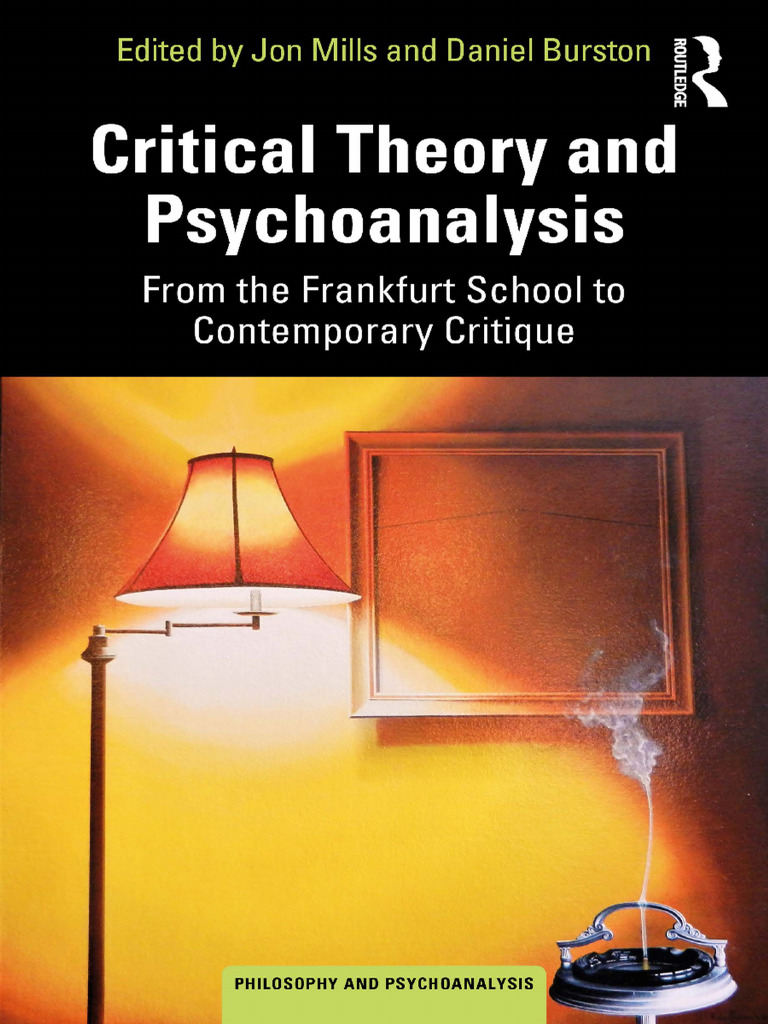 Critical Theory and Psychoanalysis - From The Frankfurt - Jon Mills ...