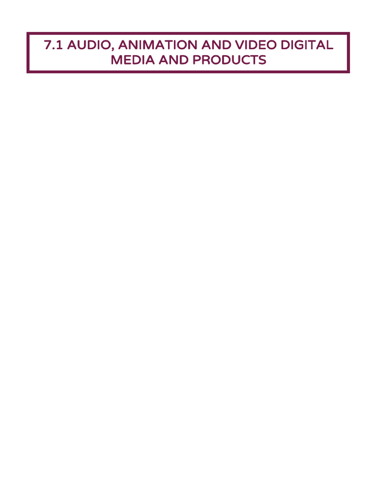 7.1 Audio, Animation and Video Digital Media and Products | PDF ...