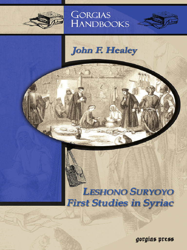 John F. Healey - Leshono Suryoyo. First Studies in Syriac (Gorgias ...