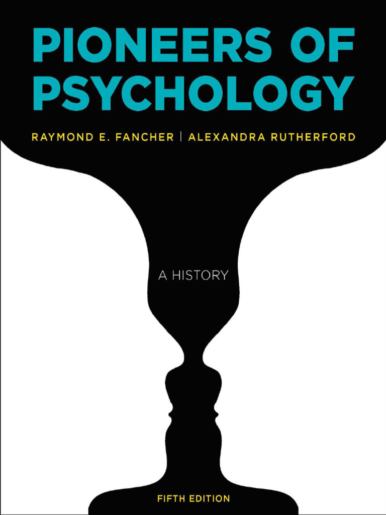 Sample Pioneers of Psychology 5th 5E Raymond Fancher | PDF | Psychology ...