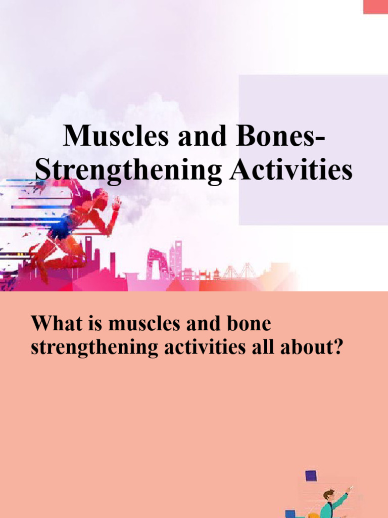 Muscles and Bones Strengthening Activities Group 3 | PDF | Physical ...