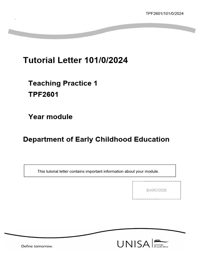 Tutorial Letter 101/0/2024: Teaching Practice 1 TPF2601 Year Module ...