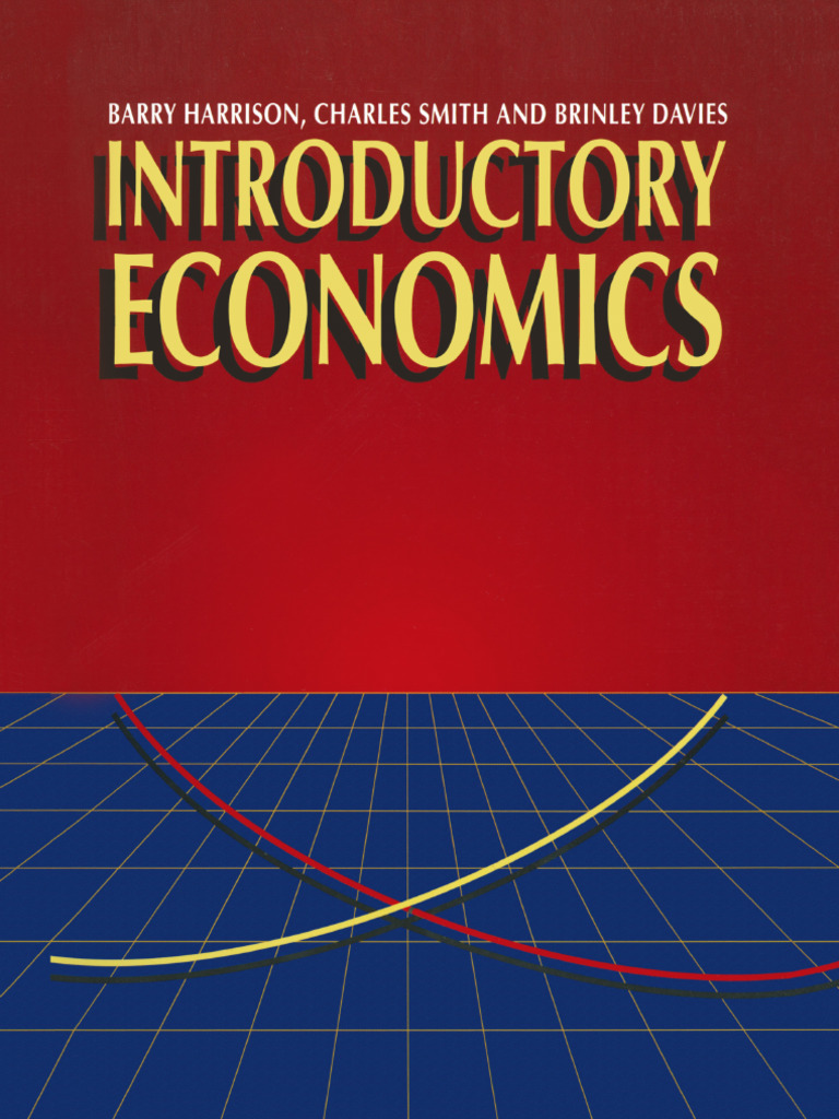 Introductory Economics (Barry Harrison, Charles Smith Etc.) (Z-Library ...