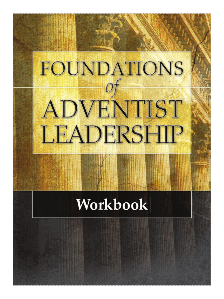 Workbook-Foundations of Adventist Leadership | PDF | Jesus | Leadership