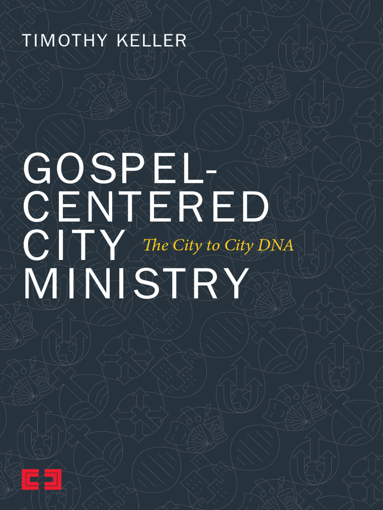 Gospel-Centered City Ministry by Tim Killer | PDF | Christian Church | Eucharist