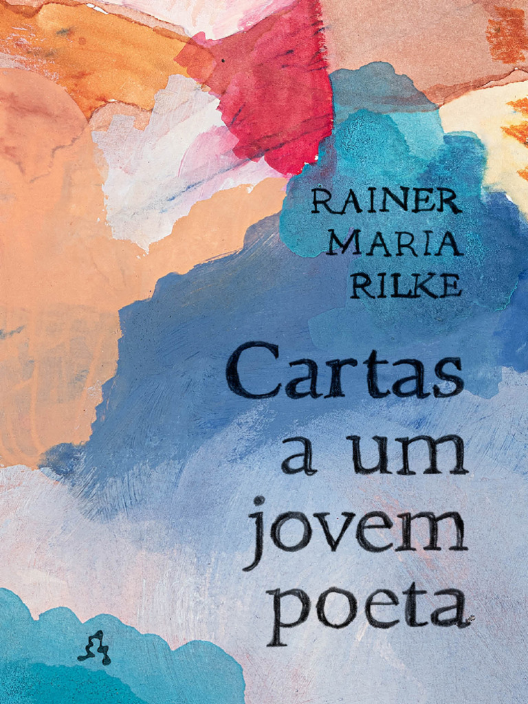 Cartas A Um Jovem Poeta - Rainer Maria Rilke | Download grátis PDF ... Cartas A Um Jovem Poeta - Rainer Maria Rilke | Download grátis PDF ...