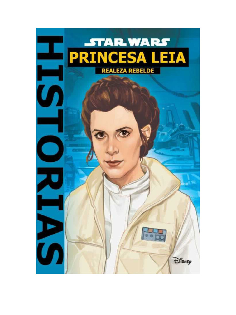 Historias Princesa Leia Realeza Rebelde | PDF | Princesa leia | Luke Skywalker