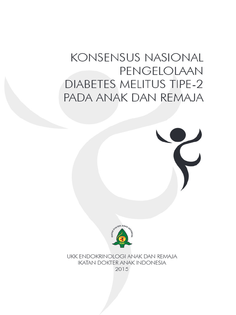 Konsensus Nasional Pengelolaan Diabetes Mellitus Tipe 2 Pada Anak Dan