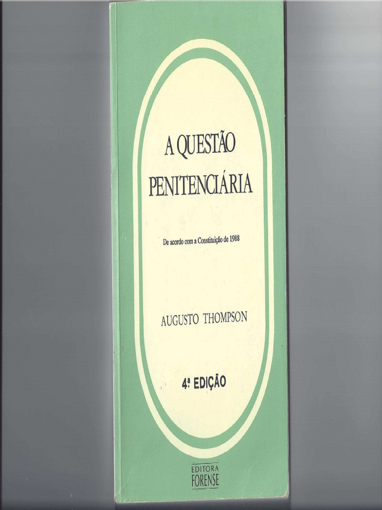Thompson, Augusto. A Questao Penitenciaria.2002 | PDF