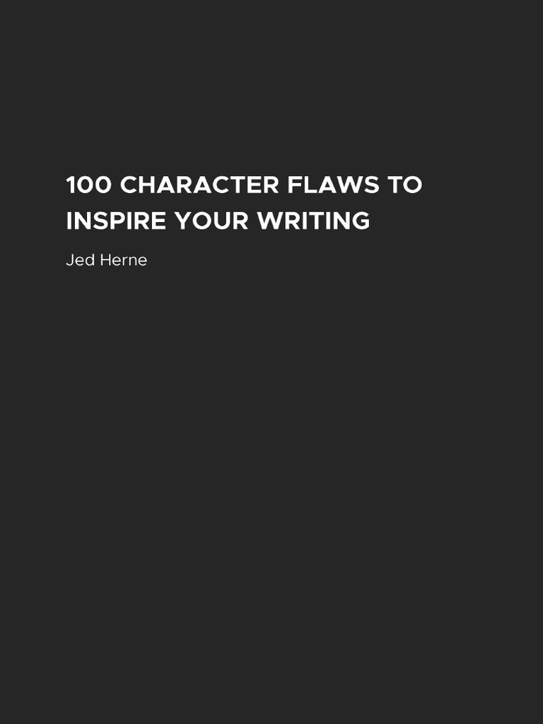 100 Character Flaws by Jed Herne - Updated | PDF
