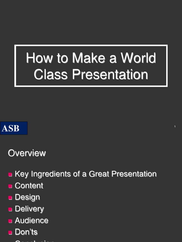 31338how To Make A World Class Presentation 1 | PDF