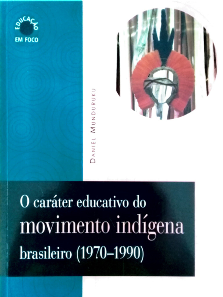 421252408 O Carater Educativo Do Movimento Indigena Brasileiro 1970 ... 421252408 O Carater Educativo Do Movimento Indigena Brasileiro 1970 ...