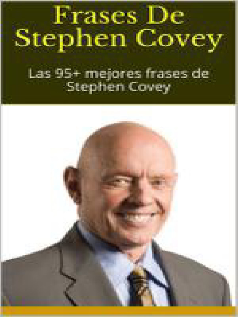 FRASES DE STEPHEN COVEY - STEPHEN COVEY | PDF
