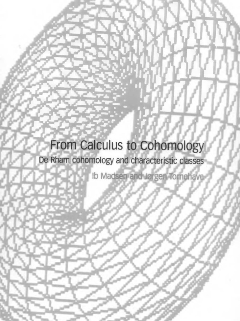 From Calculus To Cohomology de Rham Cohomology and Characteristic Classes by Ib Henning Madsen ...