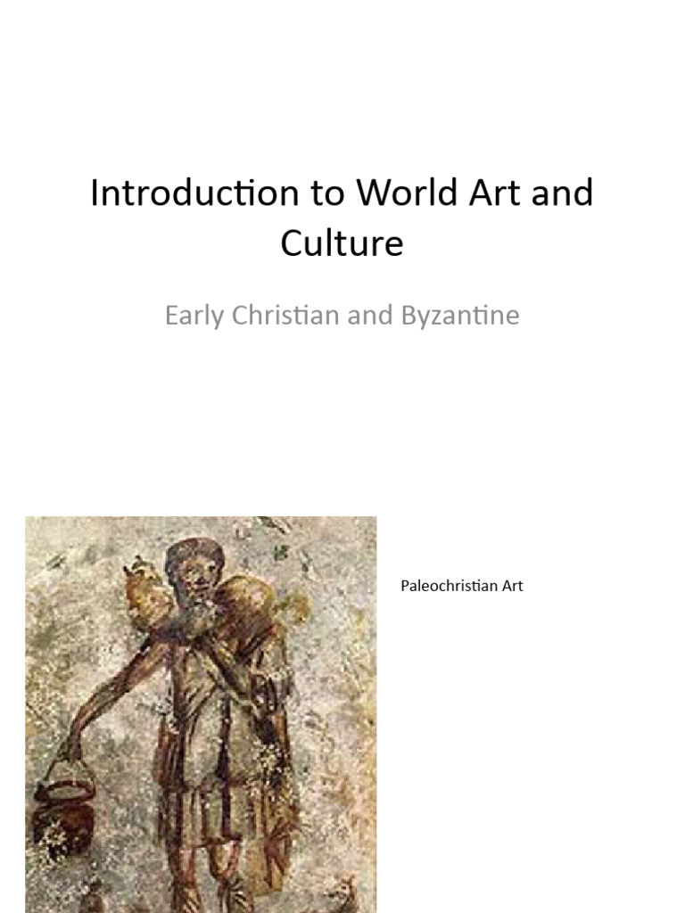 Introduction To World Art and Culture 4 - Byzantine | PDF