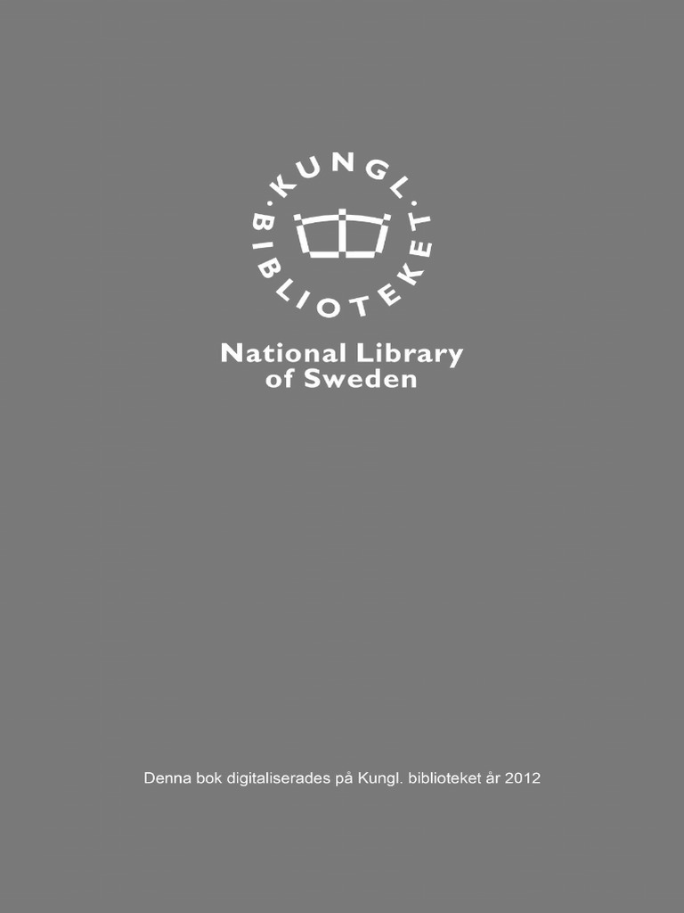 National Library of Sweden:) Enna Bok Digitaliserades På Kungl. Biblioteket År 2012 | PDF