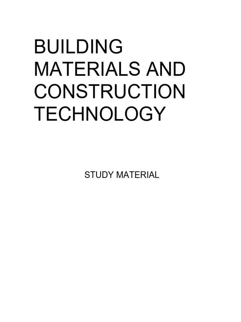 Building Materials and Construction Technology Study Material | PDF ...