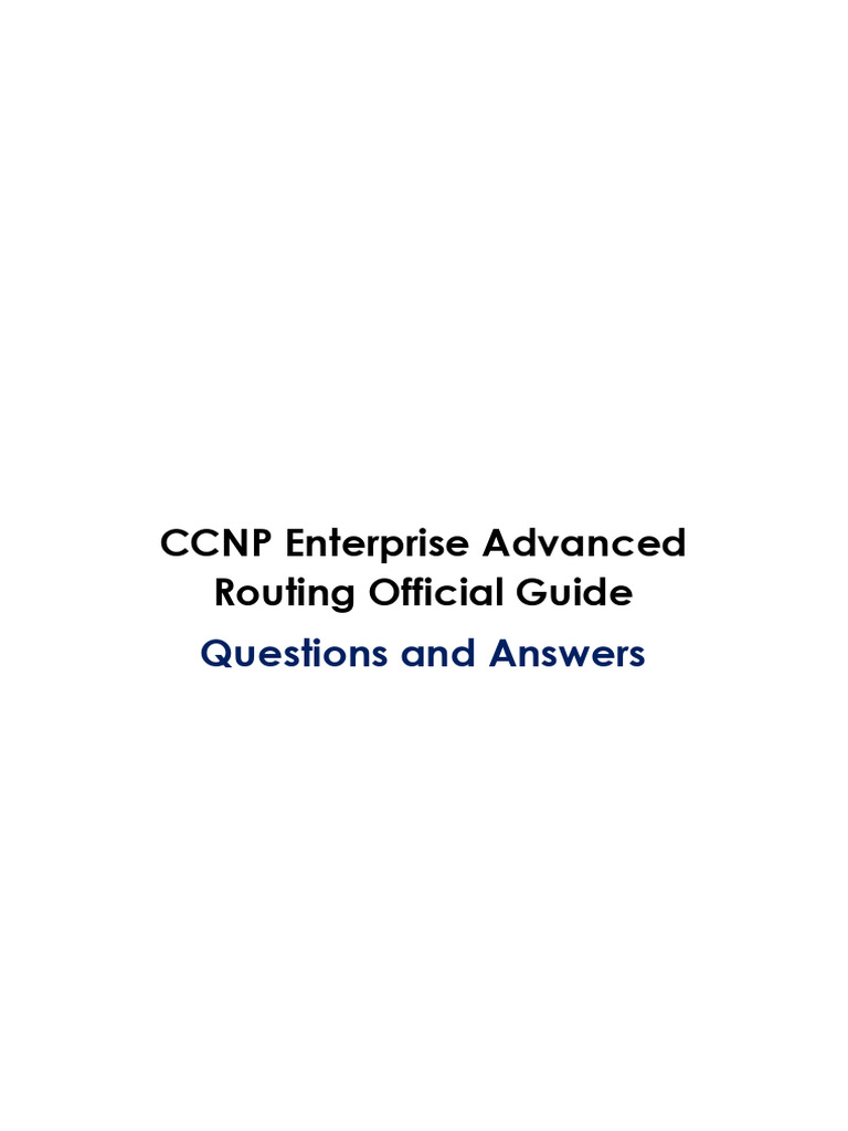 CCNP Enterprise Advanced Routing Official Cert Guide Questions and Answers | PDF | Ip Address ...