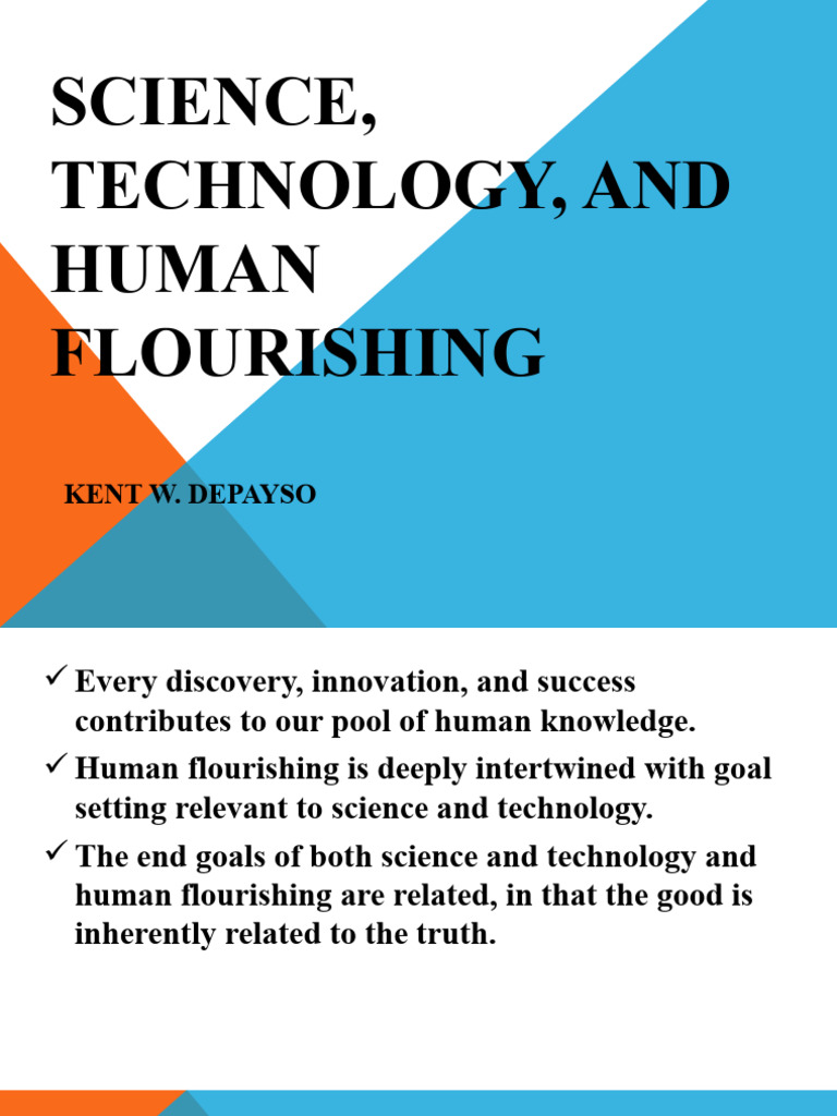 Science Technology and Human Flourishing and Technnology As A Way of ...