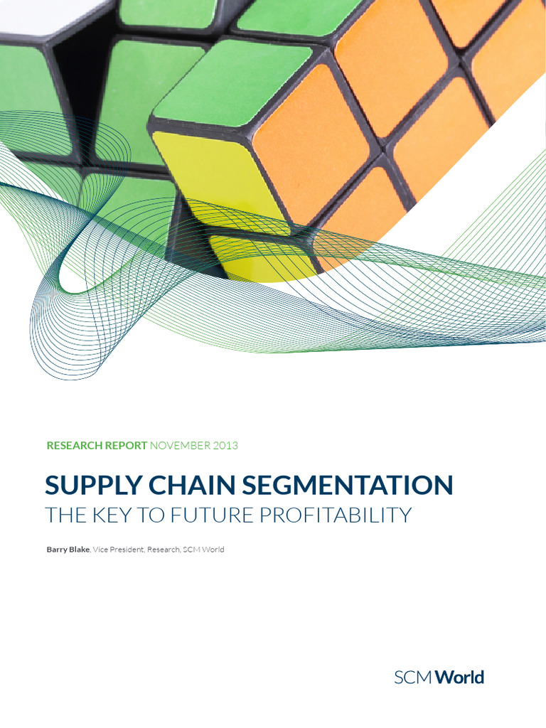 SCM World Supply Chain Segmentation - The Key To Future Profitability ...
