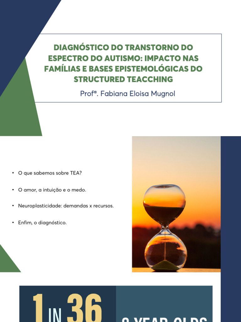 Slides DIAGNÓSTICO DO TRANSTORNO DO ESPECTRO DO AUTISMO IMPACTO NAS FAMÍLIAS E BASES ...