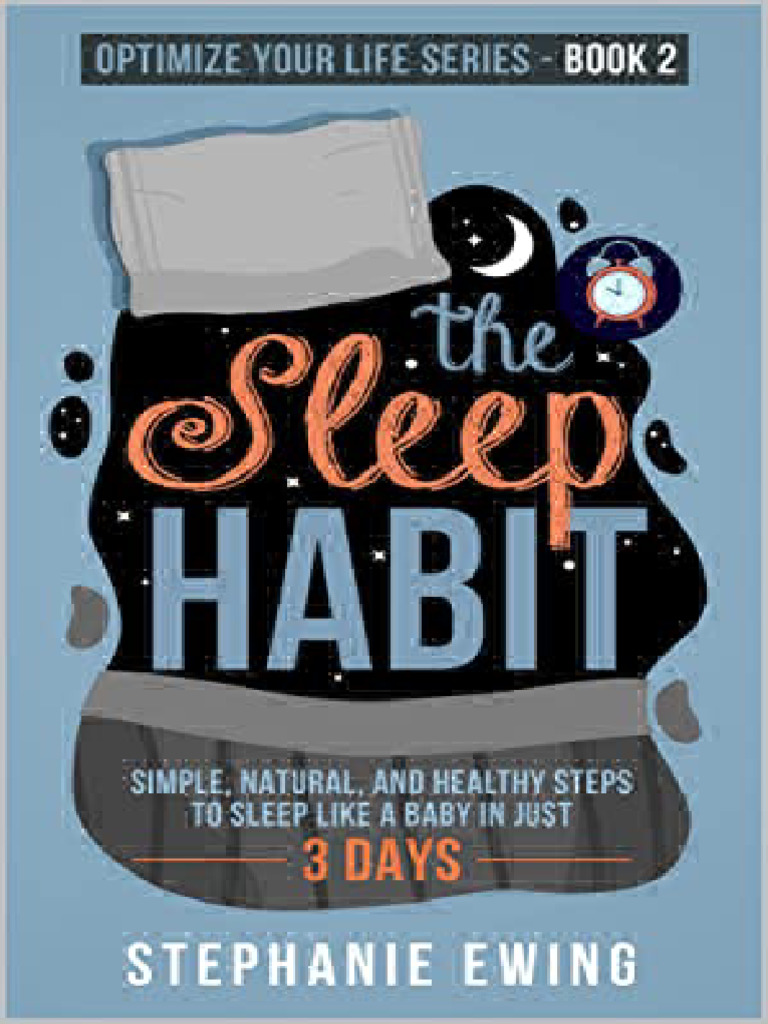 The Sleep Habit Simple, Natural, and Healthy Steps To Sleep Like | PDF ...