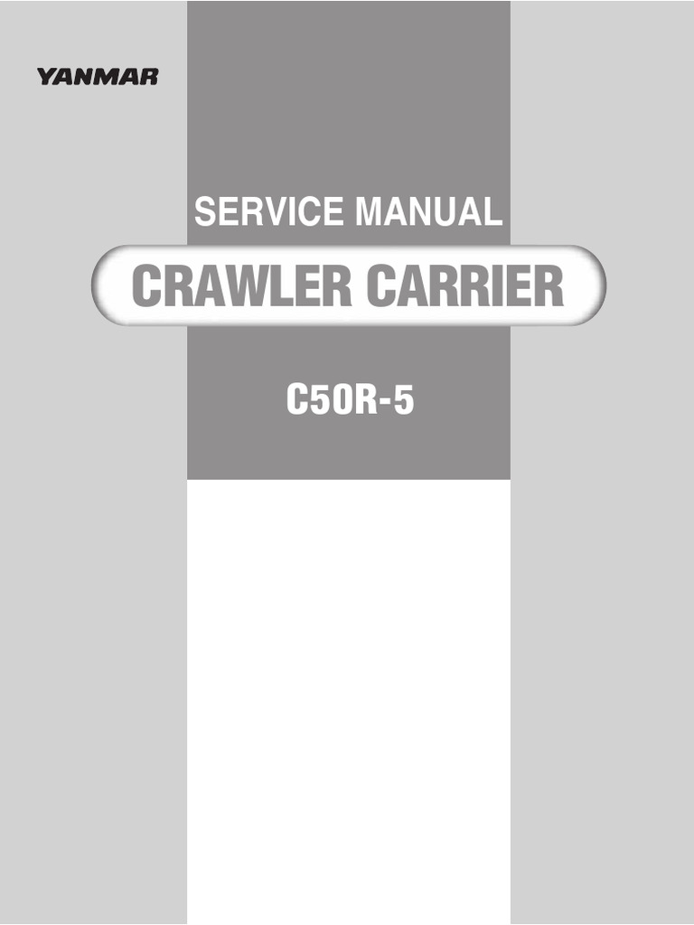 Yanmar Crawler Carrier C50R-5 Service Manual 0BKC3-EN0011 | PDF ...