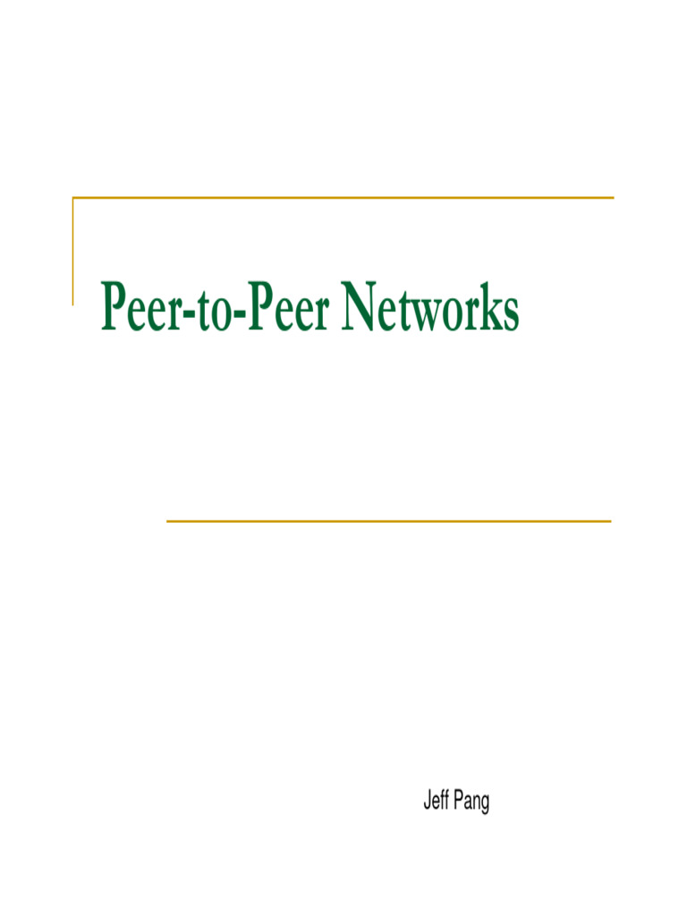 Peer-to-Peer Networks: Jeff Pang | PDF | Peer To Peer | Distributed Computing