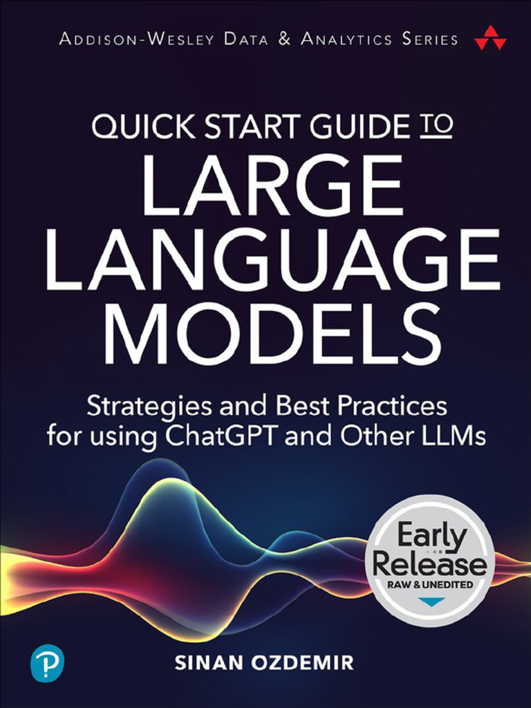 Dokumen - Pub Quick Start Guide To Large Language Models Strategies and Best Practices For Using ...