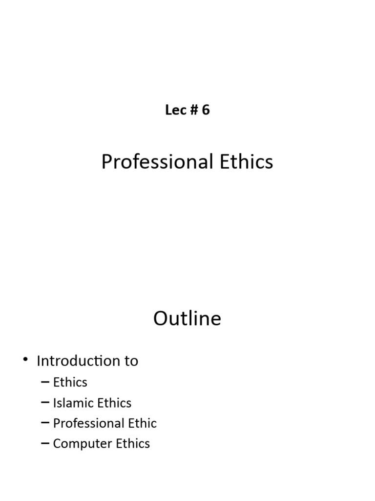 Lec 6 Professional Ethics | PDF | Morality | Professional Ethics