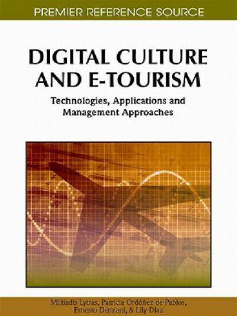 Digital Culture and E-Tourism Technologies, Applications and Management ...