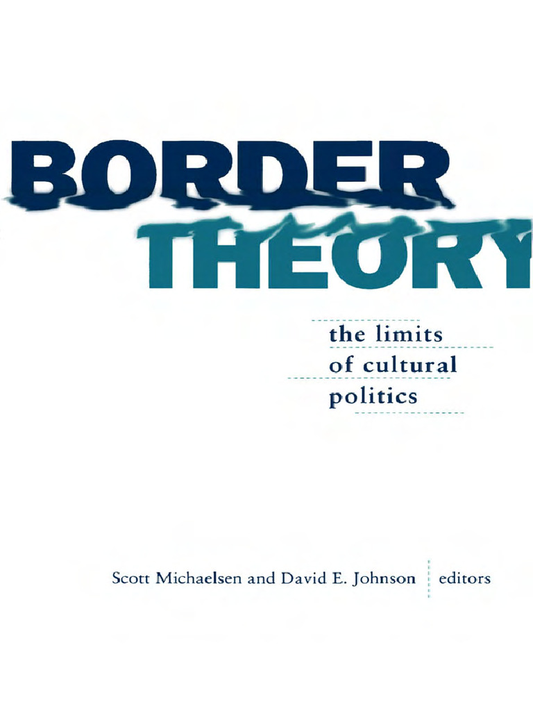 Border Theory The Limits of Cultural Politics (Scott Michaelsen, David ...