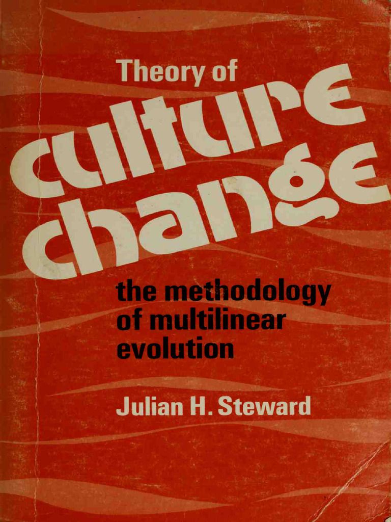 Theory of Culture Change The Methodology of Multilinear Evolution ...