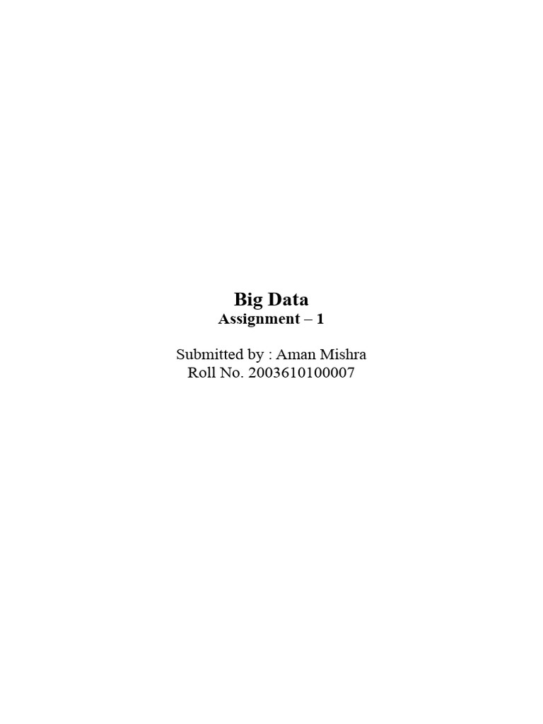 Big Data Assignment 1 | PDF | Apache Hadoop | Map Reduce Big Data Assignment 1 | PDF | Apache Hadoop | Map Reduce
