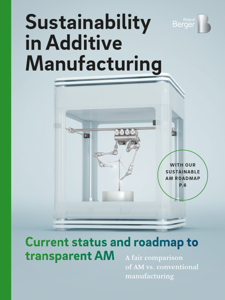 Roland Berger Sustainable Additive Manufacturing | PDF | 3 D Printing ...