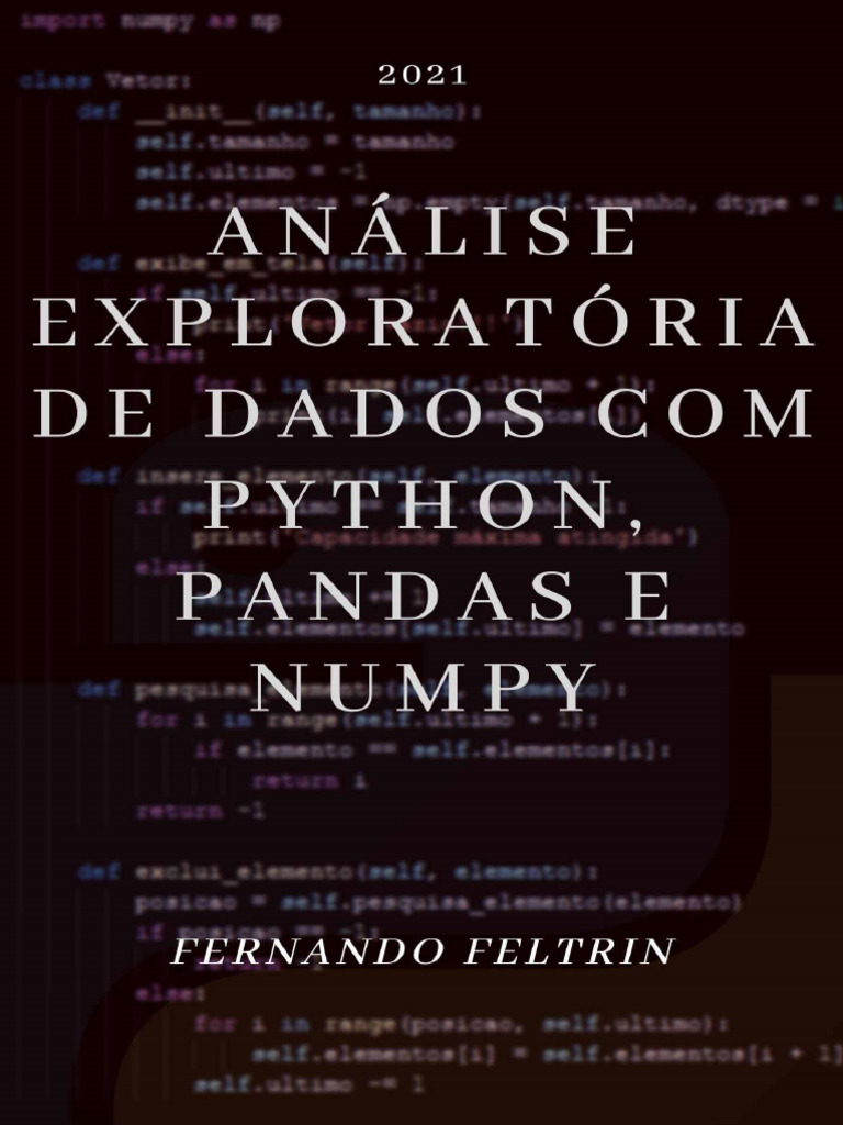 Feltrin, Fernando - Análise Exploratória de Dados Com Python, Pandas e ... Feltrin, Fernando - Análise Exploratória de Dados Com Python, Pandas e ...