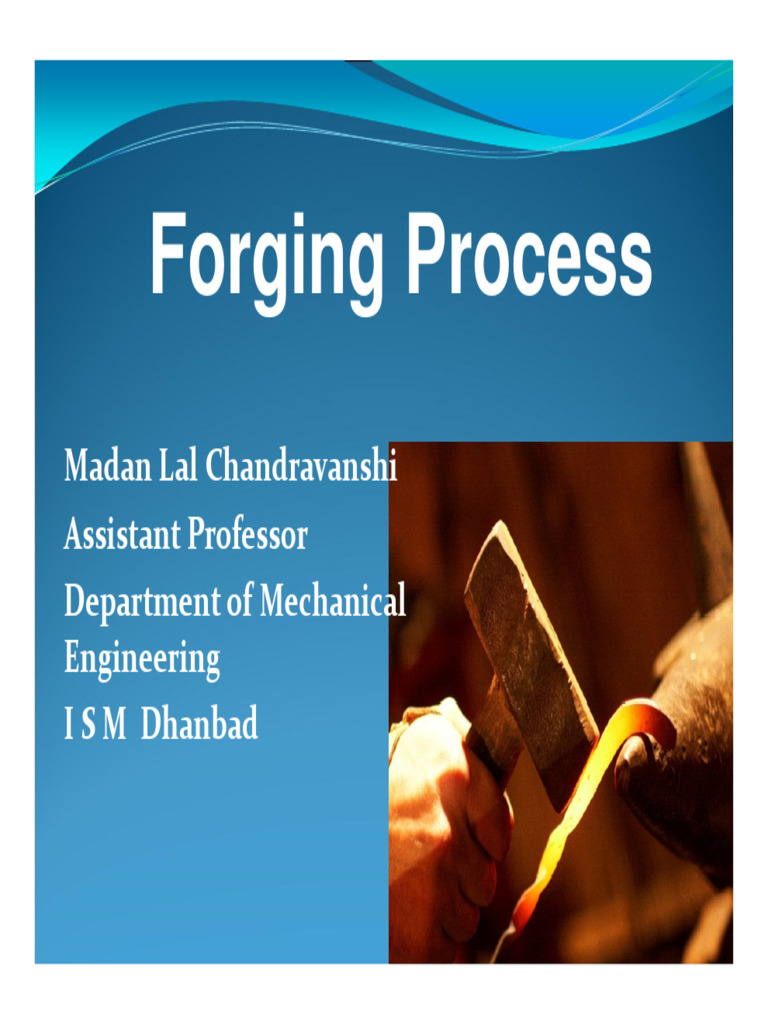 Forging Process (Presentation) Author Madan Lal Chandravanshi | PDF | Forging | Blacksmith