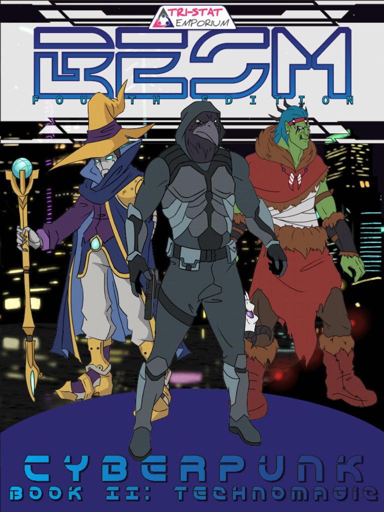 BESM 4e Cyberpunk Book II Technomagic v1 4, OEF, 2022 10 04 | PDF