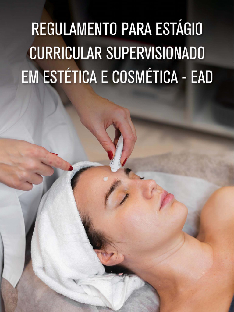1 - Regulamento para Est Gio Curricular Supervisionado em Est Tica e Cosm Tica-DGT 1136 | PDF ...