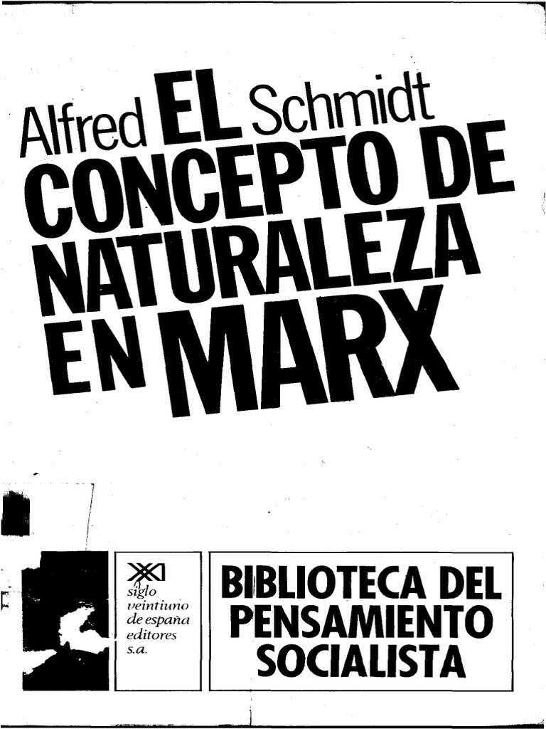 Schmidt Alfred El Concepto de Naturaleza en Marx 1962 | PDF