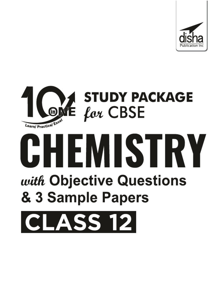 10 in One Study Package For CBSE Chemistry Class 12 With Objective ... 10 in One Study Package For CBSE Chemistry Class 12 With Objective ...