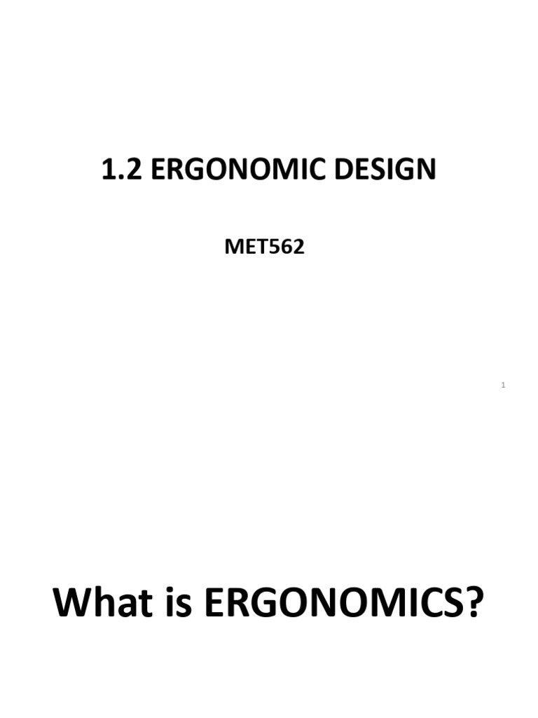 1.2 Ergonomic Design | PDF | Human Factors And Ergonomics | Engineering