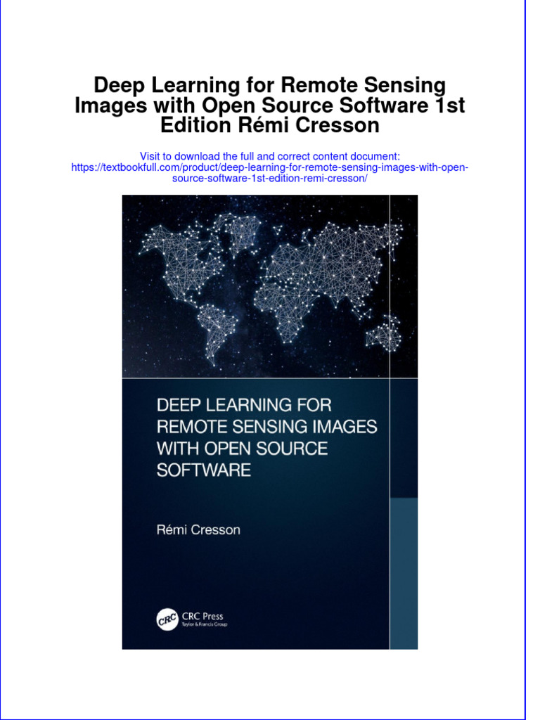 PDF Deep Learning For Remote Sensing Images With Open Source Software 1St Edition Remi Cresson ...