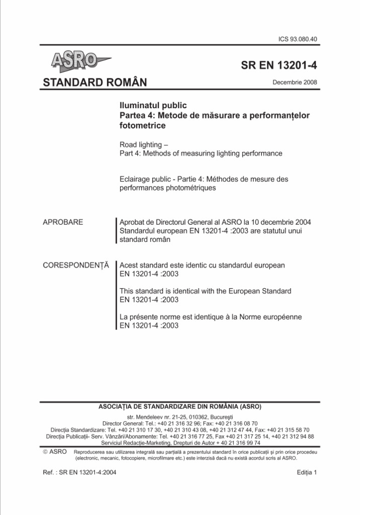 SR EN 13201-4 Iluminatul Public. Partea 4 - Metode de Masurare A Performantelor Fotometrice 2008 ...