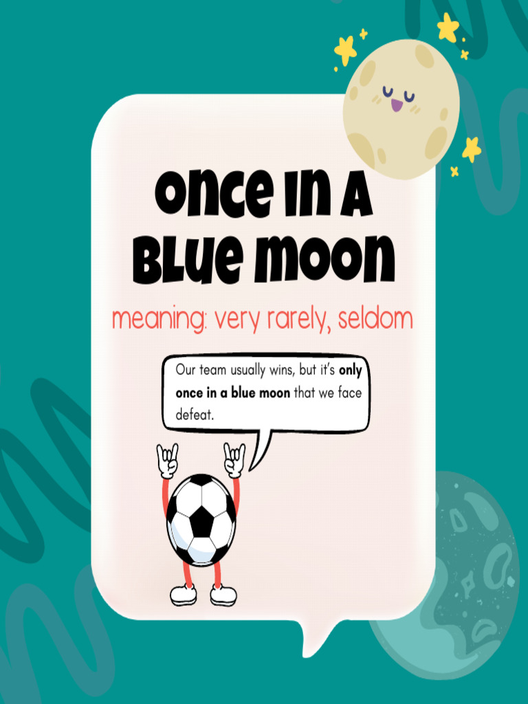 Once in A Blue Moon Idiom | PDF