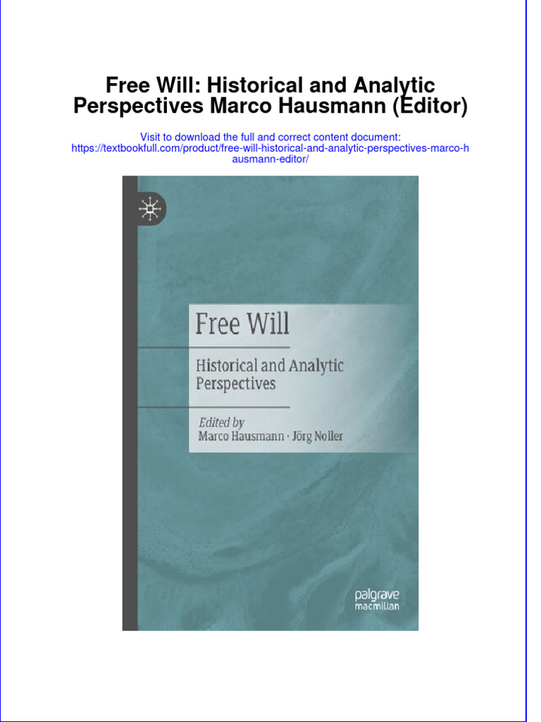 Full Chapter Free Will Historical and Analytic Perspectives Marco ... Full Chapter Free Will Historical and Analytic Perspectives Marco ...